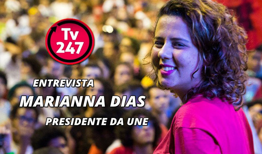 Ao vivo: TV 247 entrevista presidente da UNE | Brasil 247